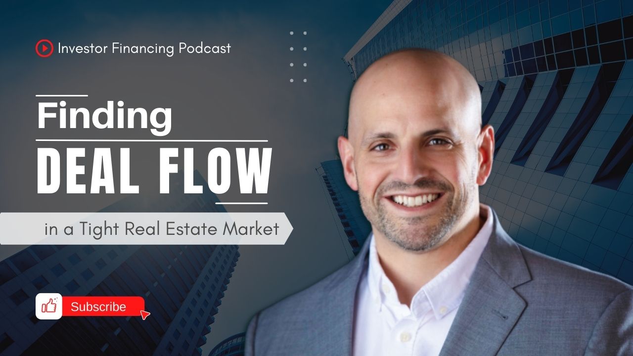 Finding Deal Flow in a Tight Real Estate Market - Investor Financing ...