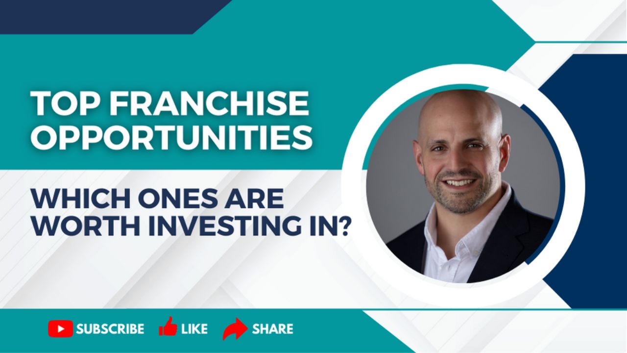 Top Franchise Opportunities: Which Ones Are Worth Investing In ...