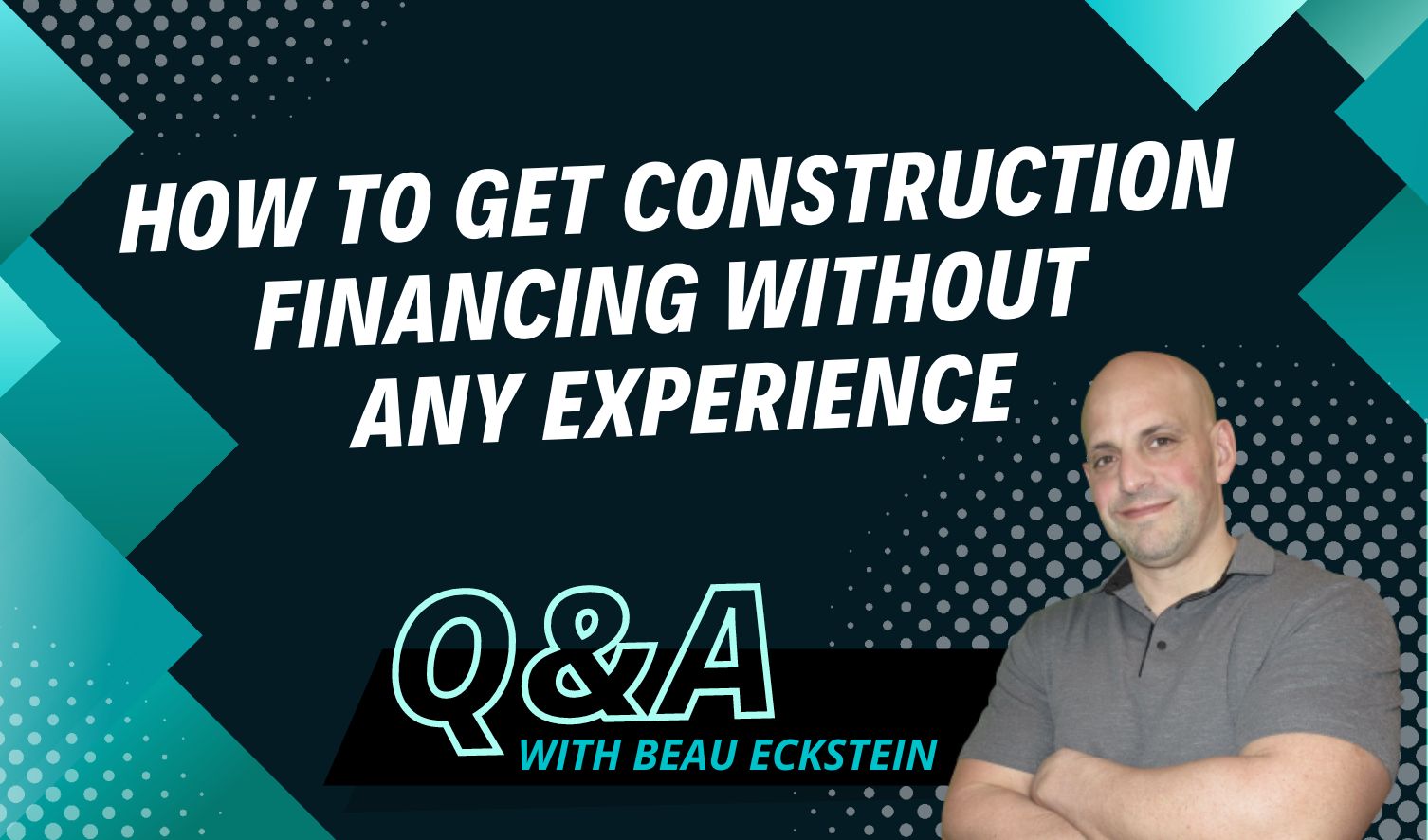 How to Get Construction Financing without Any Experience - Investor ...