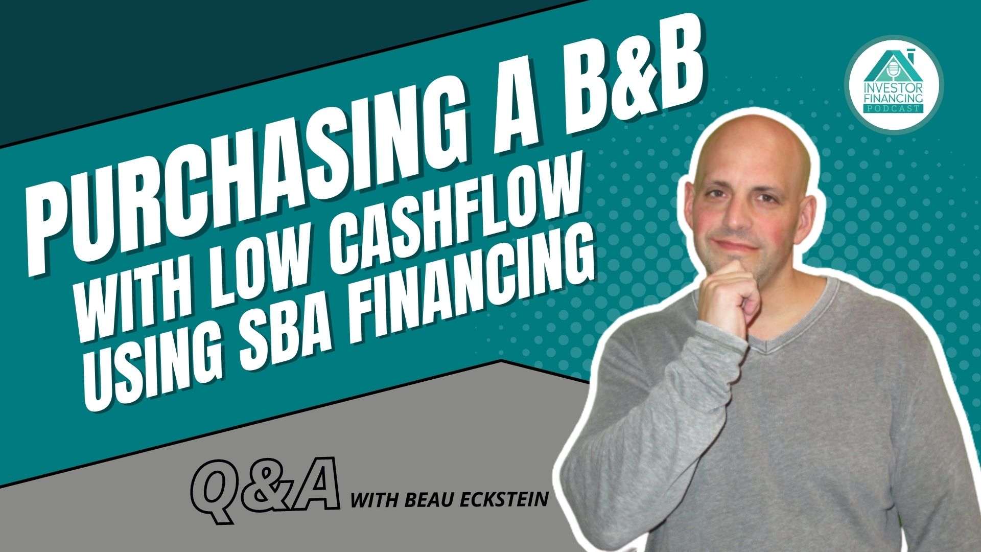 Purchasing a B&B with Cashflow Using SBA Financing - Investor Financing ...
