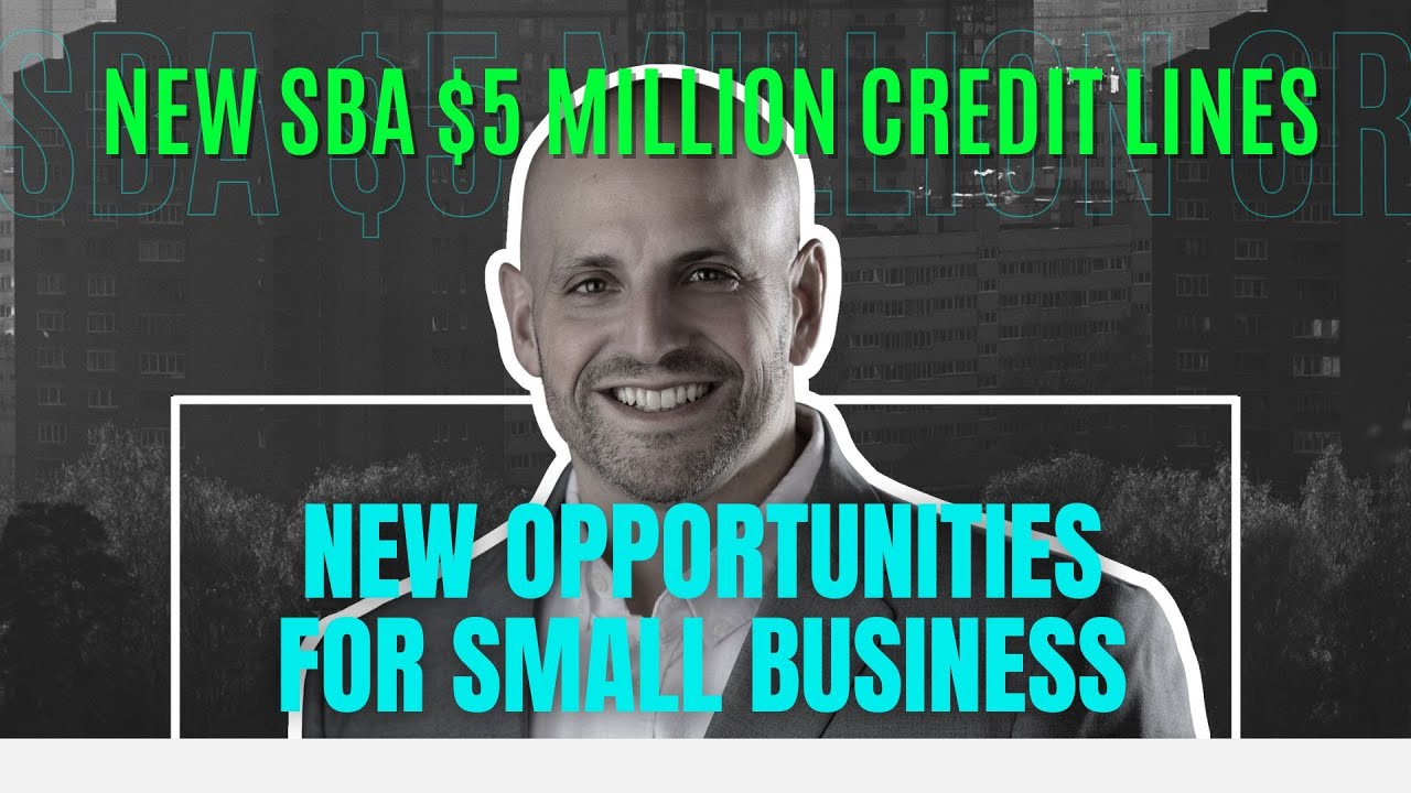 New SBA $5 Million Credit Lines New Opportunities for Small Business ...